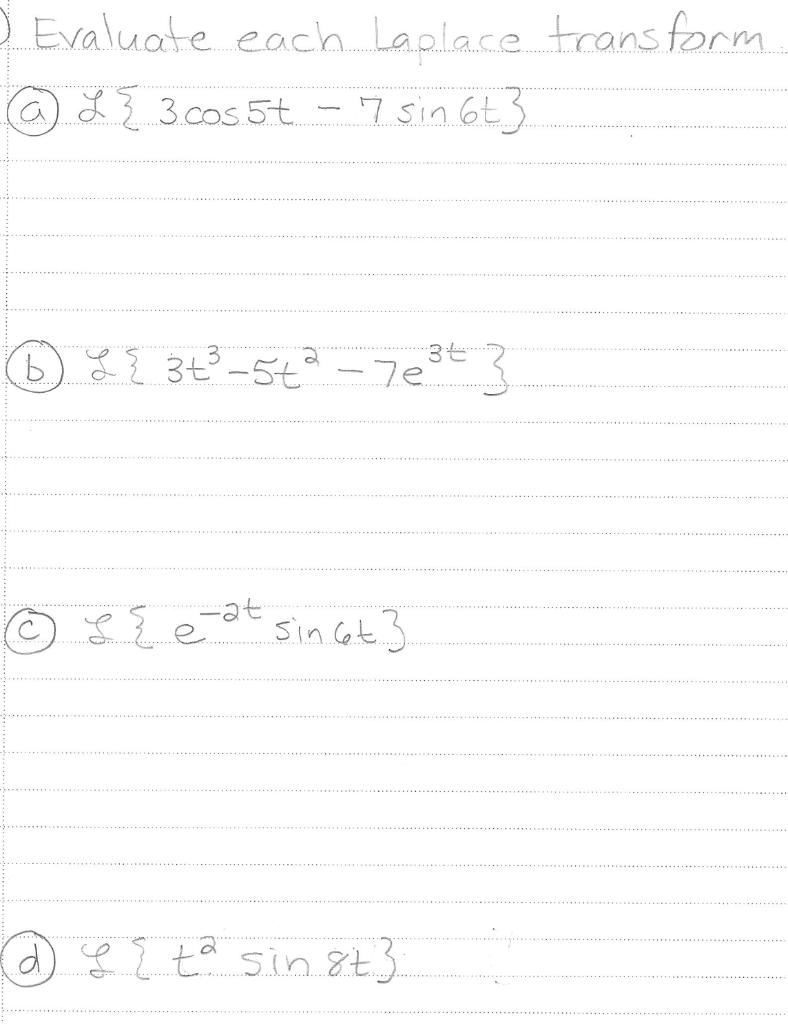 Solved Evaluate each Laplace transform (a) 2{3cos5t−7sin6t} | Chegg.com