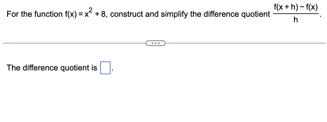 Solved For the function f(x)=x2+8, ﻿construct and simplify | Chegg.com