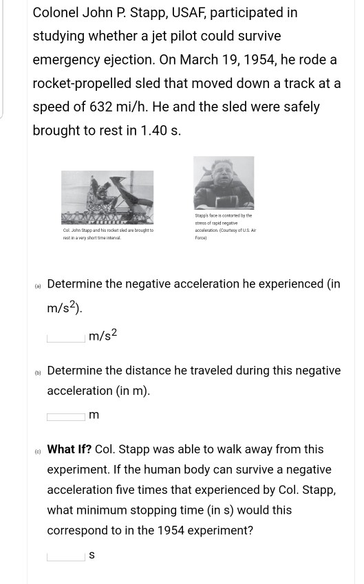 Solved Colonel John P. Stapp, USAF, participated in studying | Chegg.com