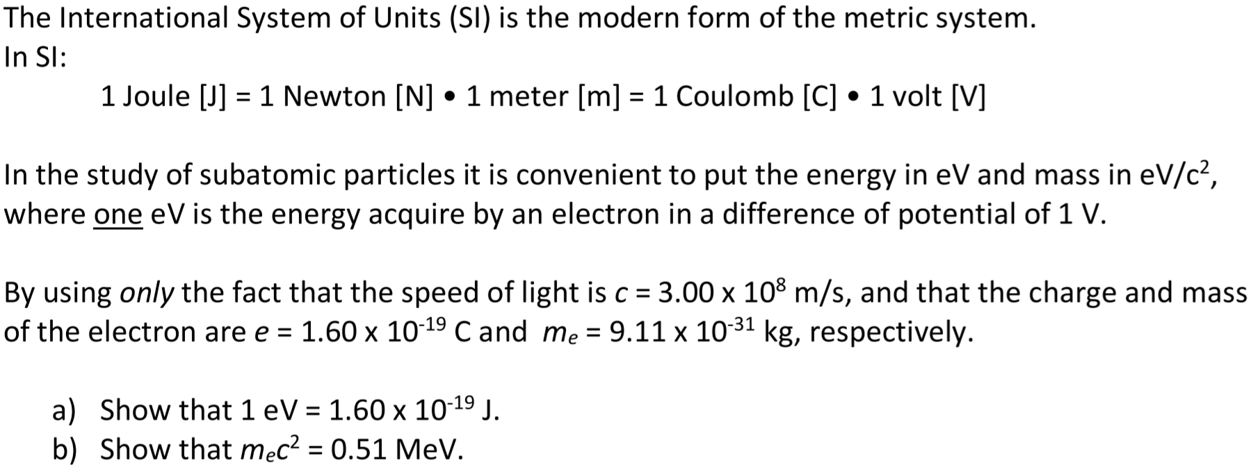 Solved The International System of Units (SI) is the modern | Chegg.com