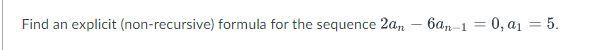 Solved Find an explicit (non-recursive) formula for the | Chegg.com