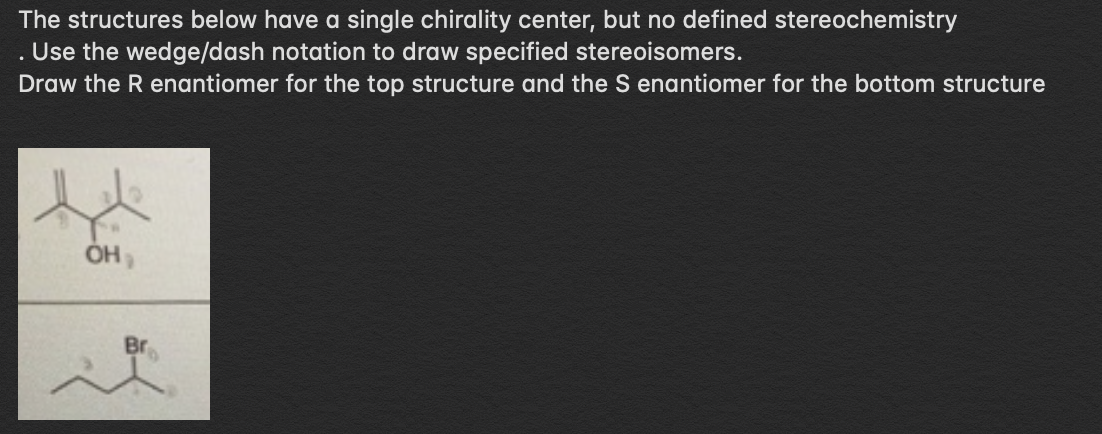 Solved The structures below have a single chirality center, | Chegg.com