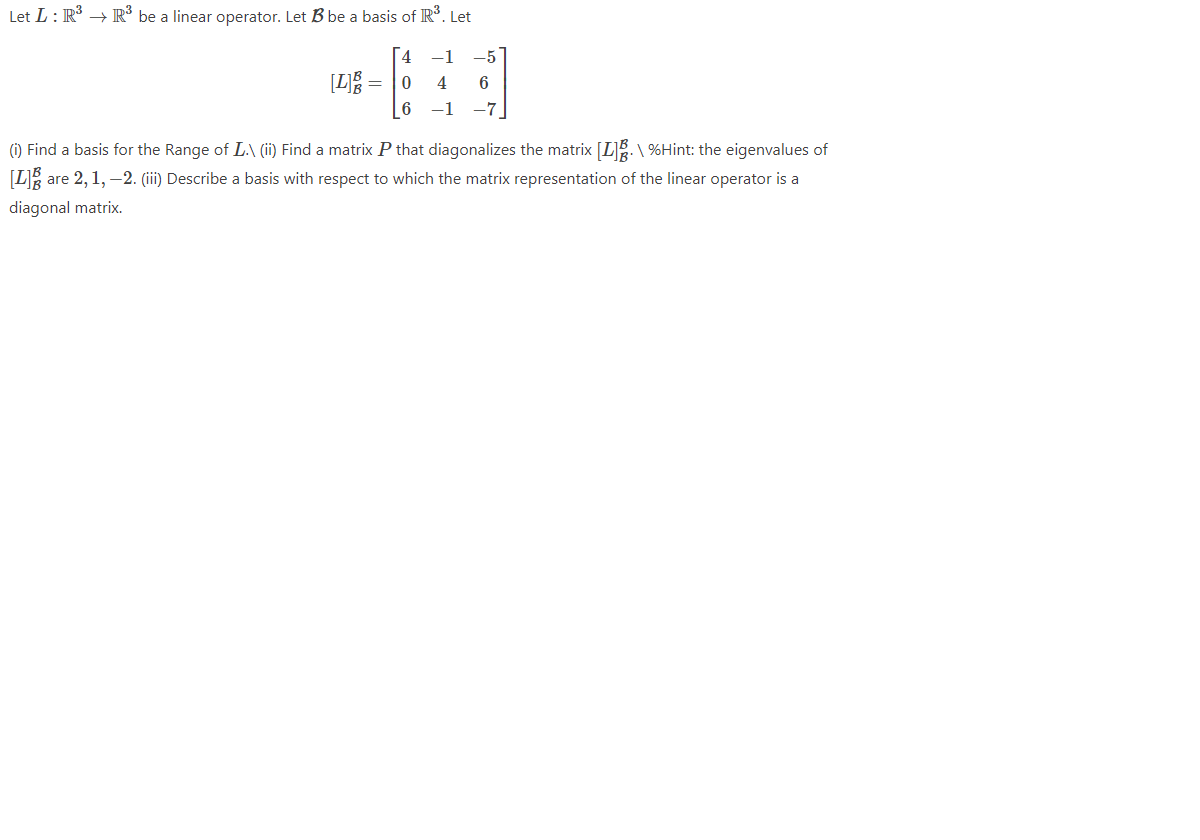 Solved Let L: R3 → R3 be a linear operator. Let B be a basis | Chegg.com