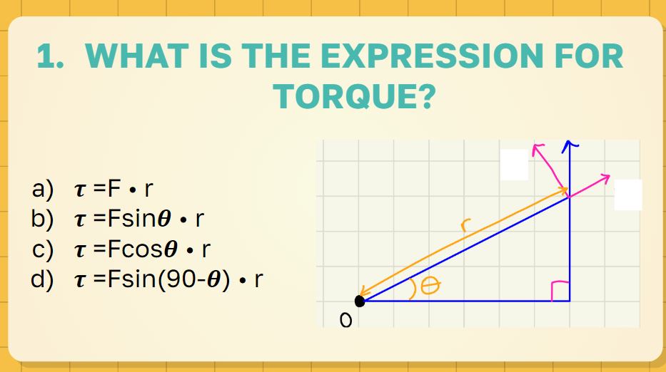 Solved 1. WHAT IS THE EXPRESSION FOR TORQUE? a) τ=F⋅r b) | Chegg.com