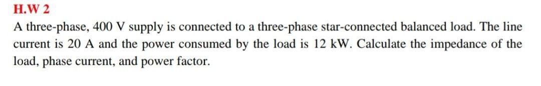 Solved H.W 2 A three-phase, 400 V supply is connected to a | Chegg.com