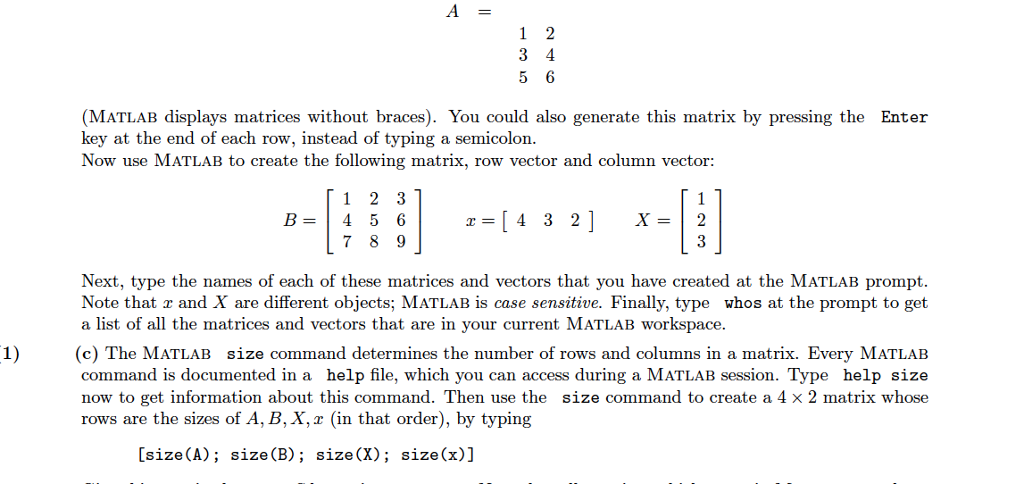 Solved Question 1. Creating Matrices and Vectors (a) Be sure | Chegg.com Solved Question 1. Creating Matrices and Vectors (a) Be sure | Chegg.com