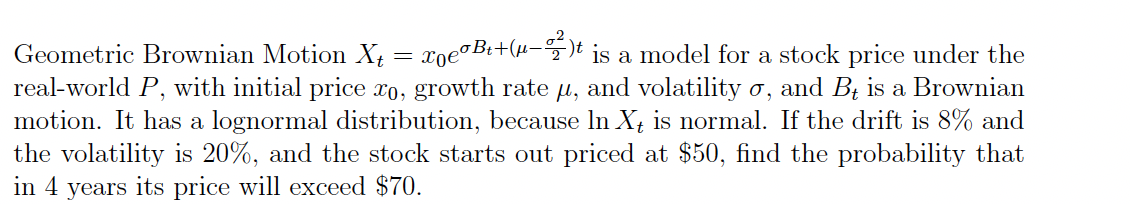 Solved Geometric Brownian Motion Xt=x0eσBt+(μ−2σ2)t is a | Chegg.com