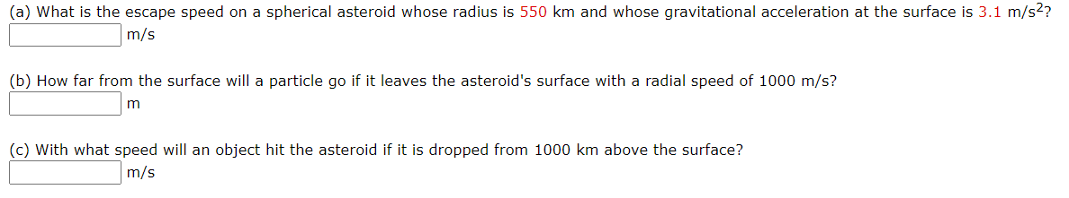 Solved (a) What is the escape speed on a spherical asteroid | Chegg.com