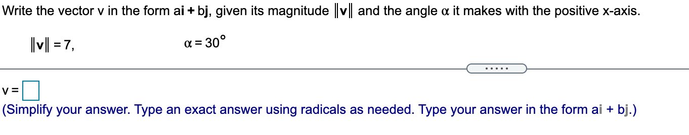 Solved Write the vector v in the form ai + bj, given its | Chegg.com
