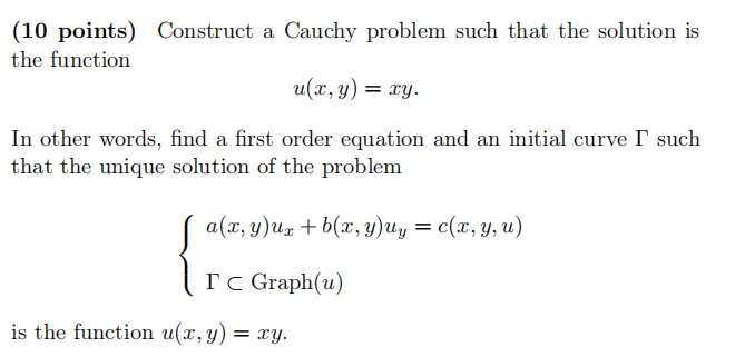 Solved (10 points) Construct a Cauchy problem such that the | Chegg.com