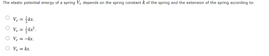 Solved The elastic potential energy of a spring Ve depends | Chegg.com