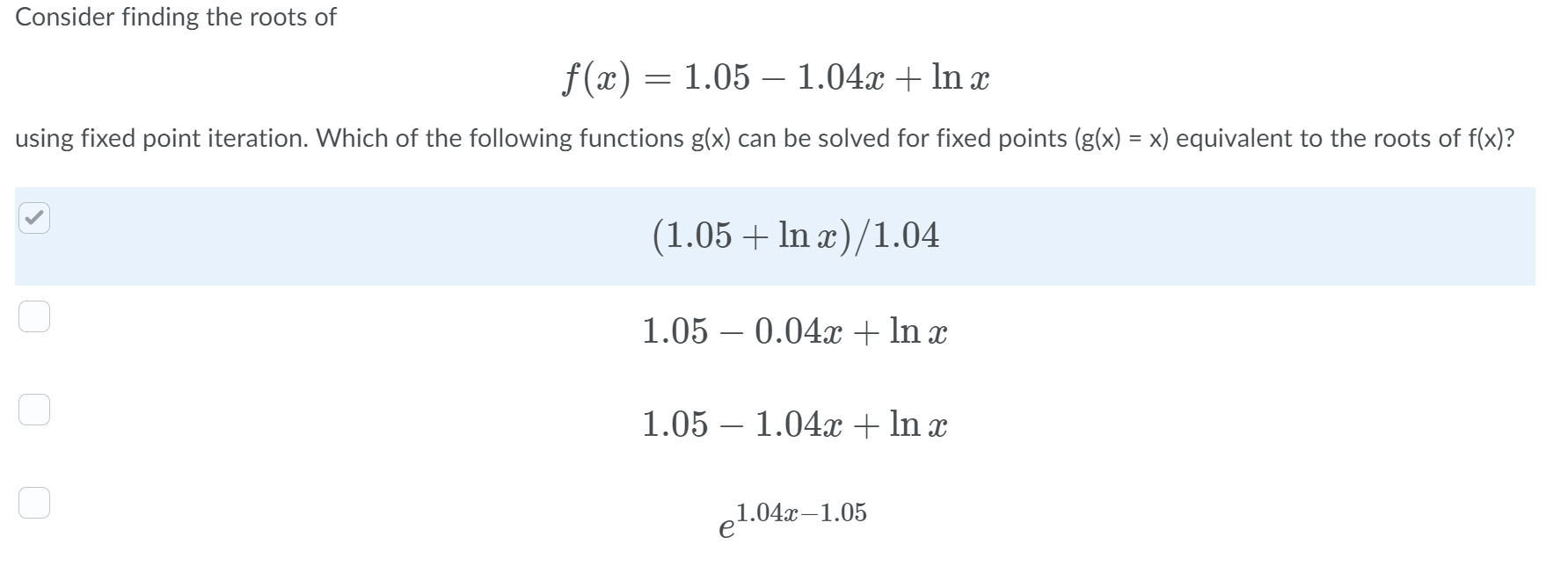 Solved Consider finding the roots of f(x) = 1.05 – 1.04x + | Chegg.com