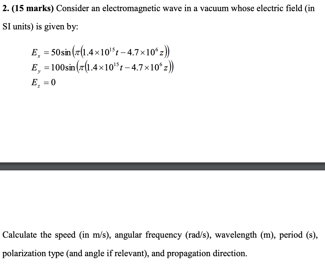 Solved 2. (15 marks) Consider an electromagnetic wave in a | Chegg.com