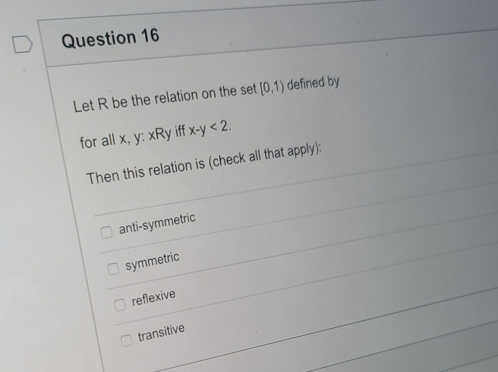 Solved Question 16 Let R be the relation on the set (0,1) | Chegg.com