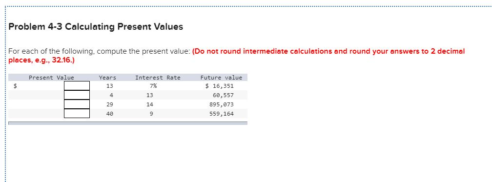 Solved Problem 4-3 Calculating Present Values For each of | Chegg.com