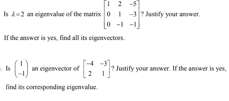 Solved Is λ=2 an eigenvalue of the matrix ⎣⎡10021−1−5−3−1⎦⎤ | Chegg.com