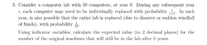Solved 3. Consider a computer lab with 50 computers, at year | Chegg.com
