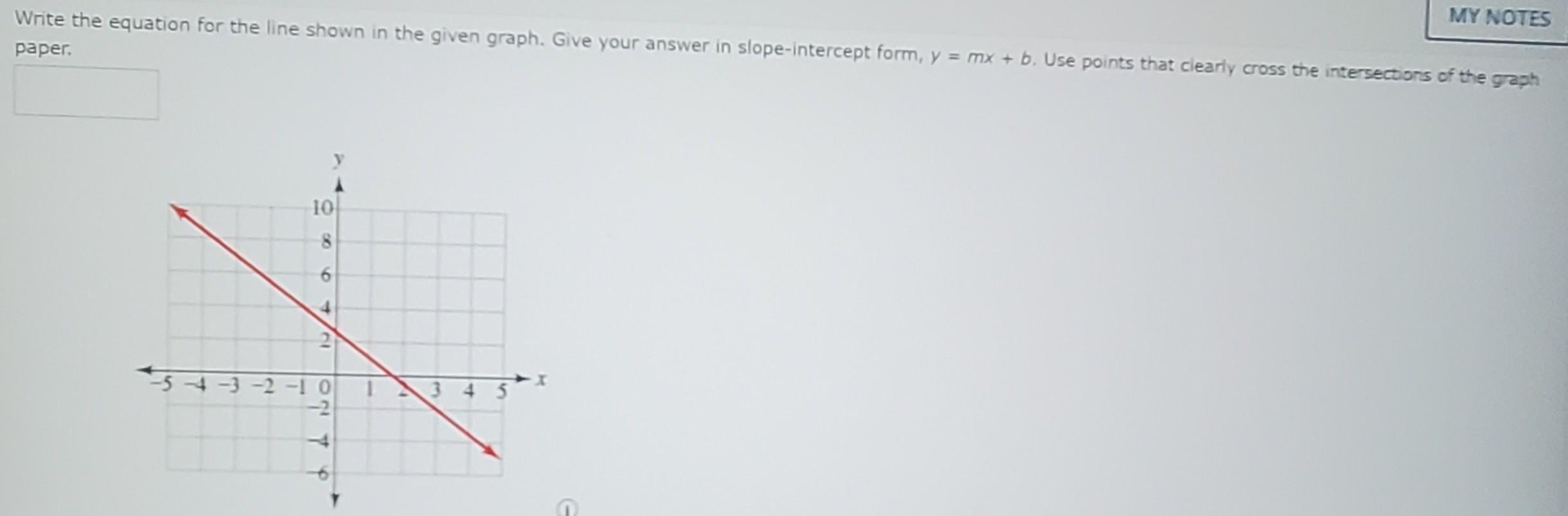 Solved MY NOTES Write the equation for the line shown in the | Chegg.com