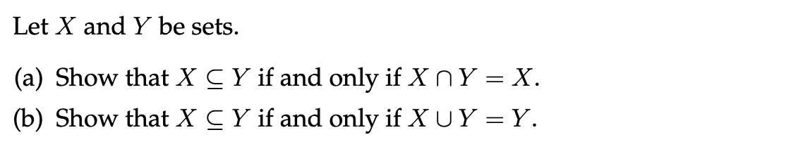 Solved Let X and Y be sets. (a) Show that X⊆Y if and only if | Chegg.com