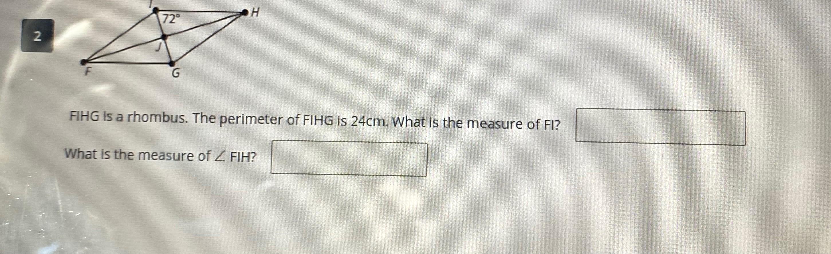 Solved 72 2 F G FIHG is a rhombus. The perimeter of FIHG is | Chegg.com