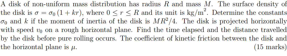 Solved A disk of non-uniform mass distribution has radius R | Chegg.com