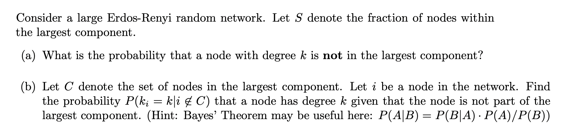 Solved Consider a large Erdos-Renyi random network. Let S | Chegg.com