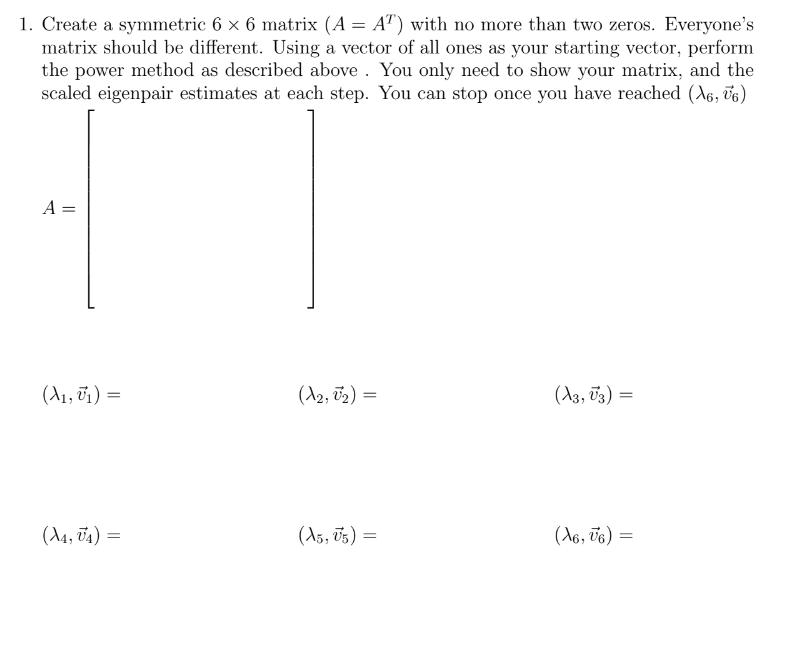 Solved Create a symmetric 6×6 ﻿matrix (A=AT) ﻿with no more | Chegg.com