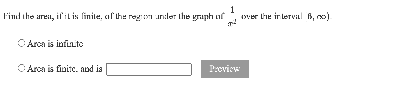 Solved Find the area, if it is finite, of the region under | Chegg.com