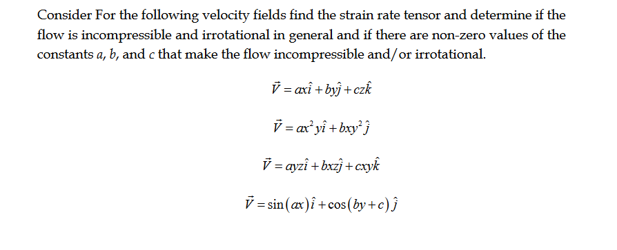 Solved Consider For the following velocity fields find the | Chegg.com