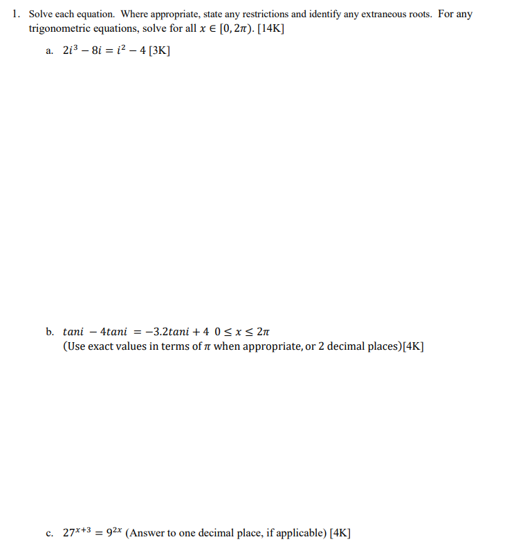 Solved 1. Solve each equation. Where appropriate, state any | Chegg.com