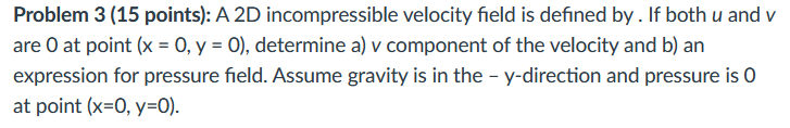 Solved Problem 3 (15 points): A 2D incompressible velocity | Chegg.com