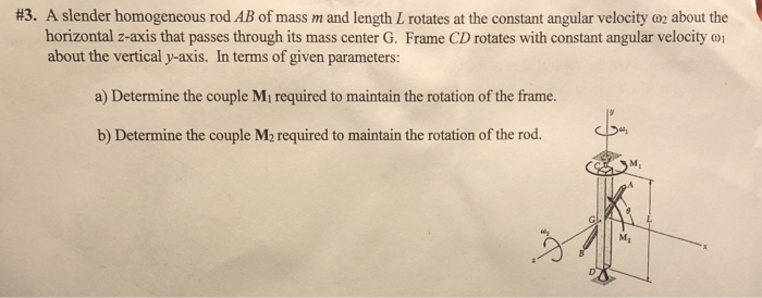 Solved #3. A slender homogeneous rod AB of mass m and length | Chegg.com