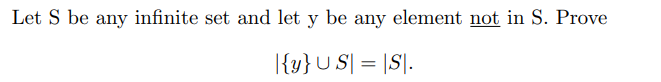 Solved Let S be any infinite set and let y be any element | Chegg.com