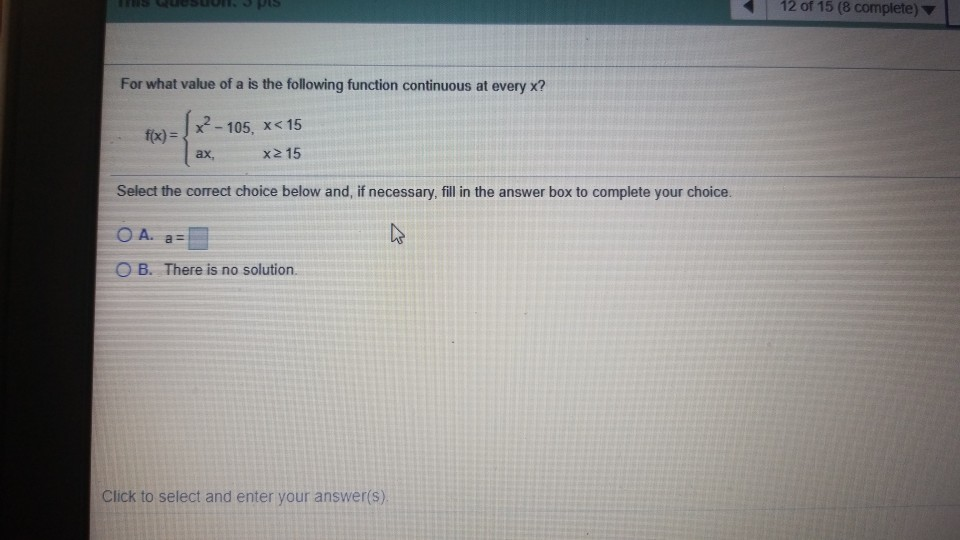 Solved 12 of 15 (8 complete) For what value of a is the | Chegg.com