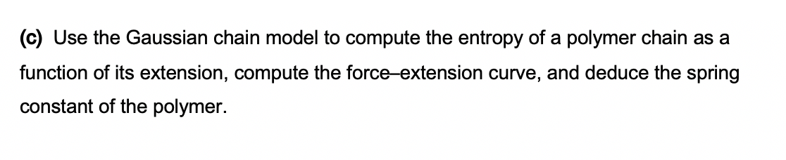 Solved (c) Use the Gaussian chain model to compute the | Chegg.com