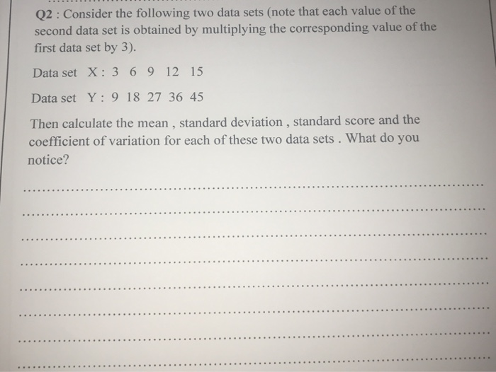 Solved Q2 : Consider the following two data sets (note that | Chegg.com