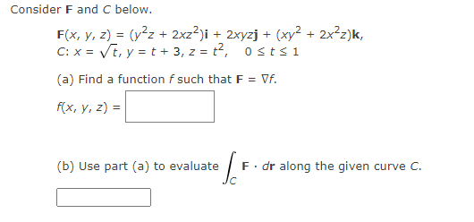 [Solved]: Consider ( mathbf{F} ) and ( C ) below.