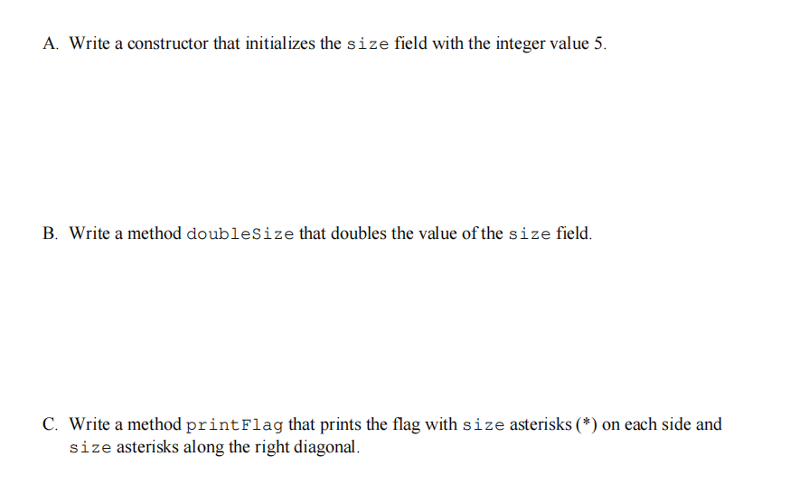 Solved Q4. The Flag class given below has a size field that | Chegg.com