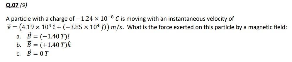 Solved A particle with a charge of −1.24×10−8C is moving | Chegg.com