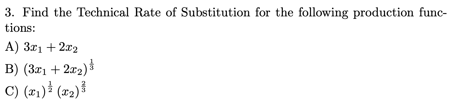 Solved 3. Find the Technical Rate of Substitution for the | Chegg.com