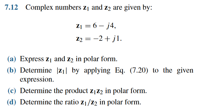 Solved 7.12 Complex numbers z1 and z2 are given by: | Chegg.com
