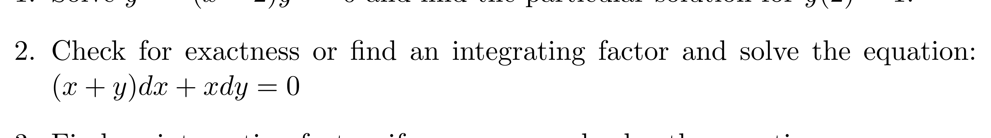 Solved 2. Check for exactness or find an integrating factor | Chegg.com