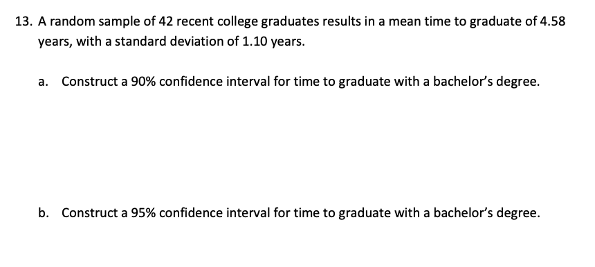 Solved 13. A random sample of 42 recent college graduates | Chegg.com