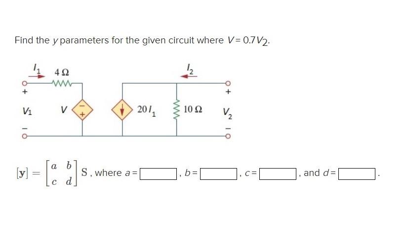 Solved Find the y parameters for the given circuit where | Chegg.com