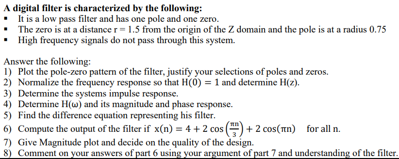 Solved A digital filter is characterized by the following: • | Chegg.com