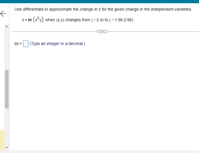 Solved Use differentials to approximate the change in z for | Chegg.com