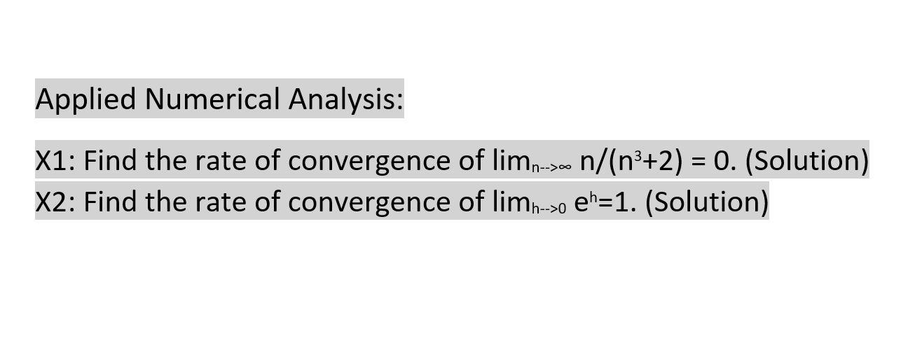 Solved Applied Numerical Analysis: X1: Find the rate of | Chegg.com
