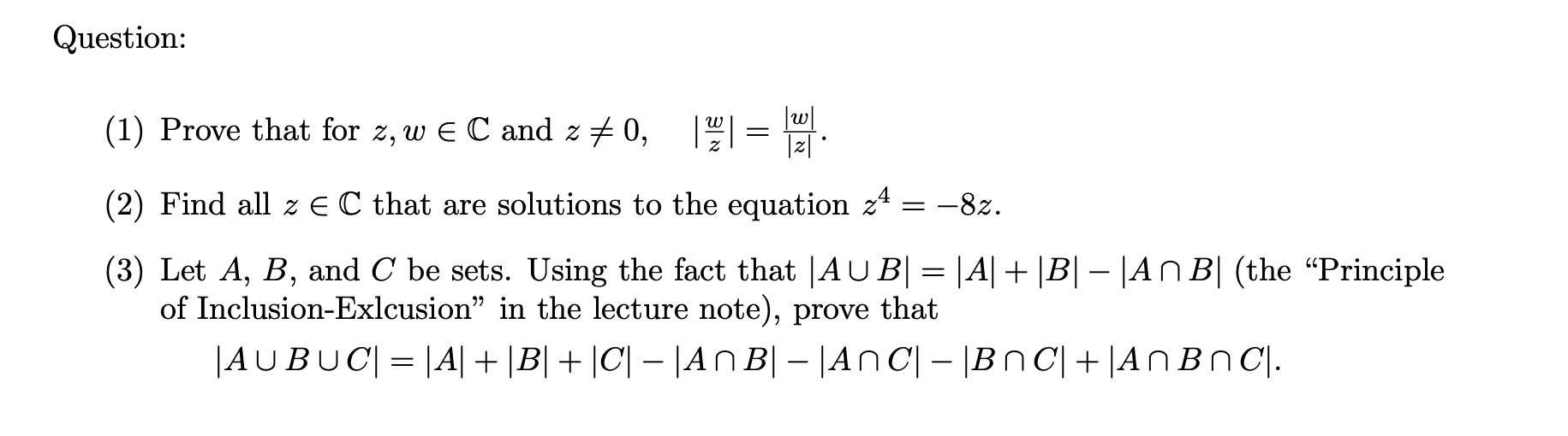Solved (1) Prove that for z,w∈C and z =0,∣∣zw∣∣=∣z∣∣w∣. (2) | Chegg.com