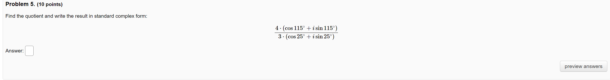Solved Problem 5. (10 points) Find the quotient and write | Chegg.com