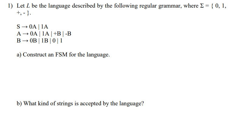 Solved 1) Let L be the language described by the following | Chegg.com
